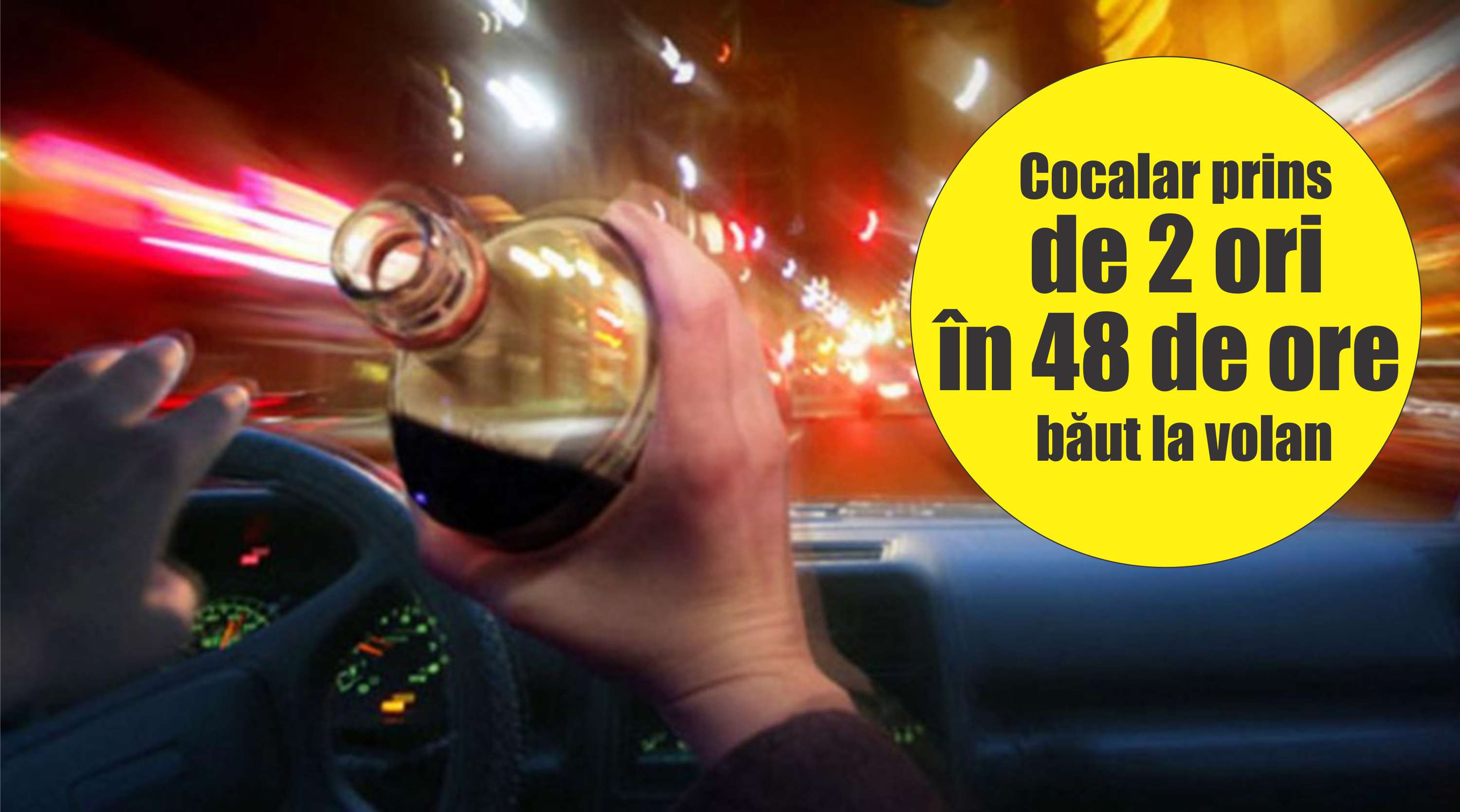 Cocalar prins de 2 ori în 48 de ore băut la volan | Vestea.net