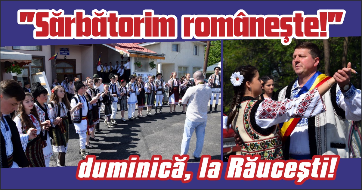 "Sărbătorim româneşte!" - duminică, la Răuceşti! | Vestea.net